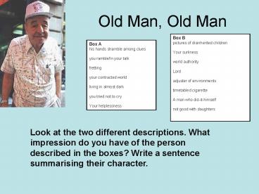 Old Man, Old Man presentation | free to view