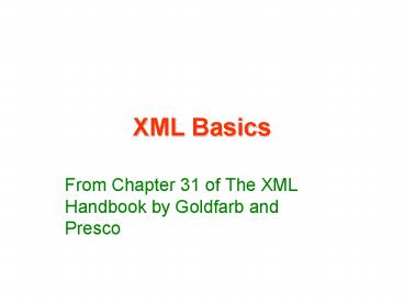 PPT – XML Basics PowerPoint presentation | free to view - id: 1801ad-ZDc1Z