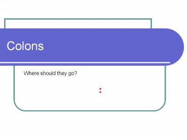 Colons presentation | free to download