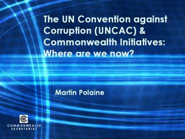 The UN Convention against Corruption (UNCAC) presentation | free to view