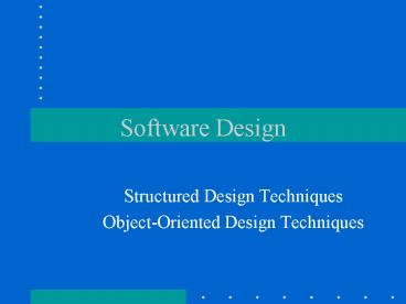 PPT – Software Design PowerPoint presentation | free to view - id ...