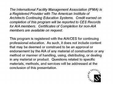 The International Facility Management Association IFMA is a Registered ...