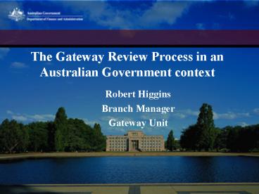 The Gateway Review Process in an Australian Government context ...