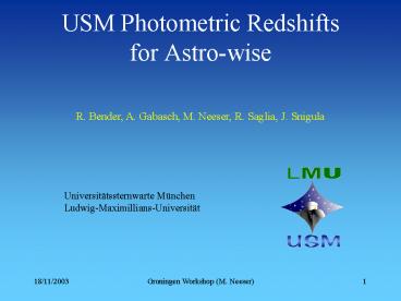 PPT – USM Photometric Redshifts for Astro-wise PowerPoint presentation ...
