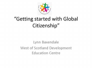 Getting started with Global Citizenship presentation | free to view