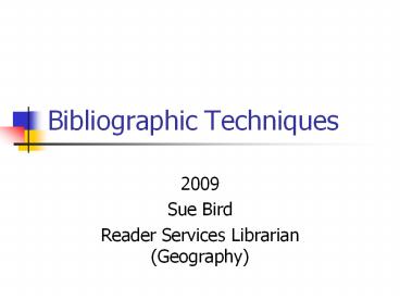 PPT – Bibliographic Techniques PowerPoint presentation | free to view ...