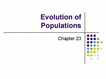 PPT – Evolution of Populations PowerPoint presentation | free to view ...