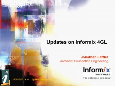 PPT – Updates on Informix 4GL PowerPoint presentation | free to view ...