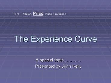 The Experience Curve presentation | free to view