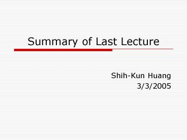 Summary of Last Lecture presentation | free to view
