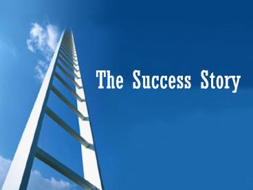 The Success Story presentation | free to view