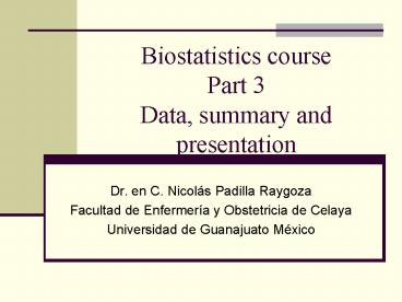 PPT – Biostatistics course Part 3 Data, summary and presentation ...