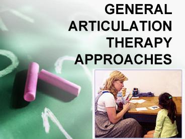 PPT – GENERAL ARTICULATION THERAPY APPROACHES PowerPoint presentation ...