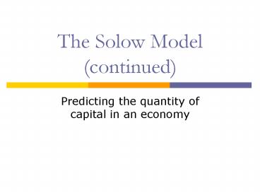 PPT – The Solow Model continued PowerPoint presentation | free to view ...