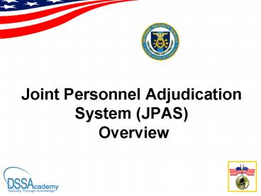 PPT – Joint Personnel Adjudication System JPAS Overview PowerPoint ...