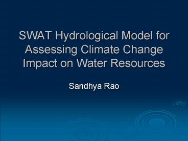 SWAT Hydrological Model for Assessing Climate Change Impact on Water ...