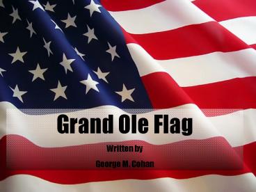 PPT – Grand Ole Flag PowerPoint presentation | free to view - id ...