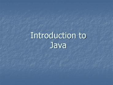 PPT – Introduction to Java PowerPoint presentation | free to download ...