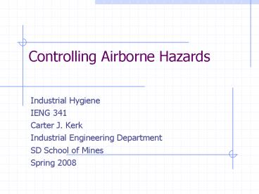 PPT – Controlling Airborne Hazards PowerPoint presentation | free to ...