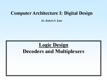 PPT – Computer Architecture I: Digital Design PowerPoint presentation ...