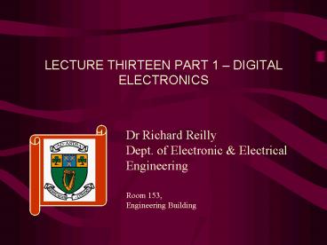 LECTURE THIRTEEN PART 1 DIGITAL ELECTRONICS presentation | free to view