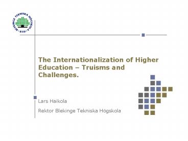 The Internationalization of Higher Education Truisms and Challenges ...