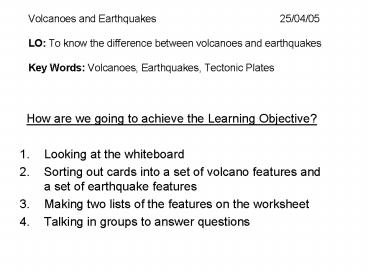 PPT – Volcanoes and Earthquakes 250405 LO: To know the difference ...