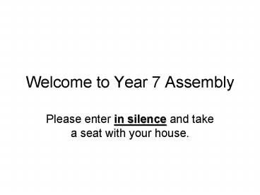 Welcome to Year 7 Assembly presentation | free to view