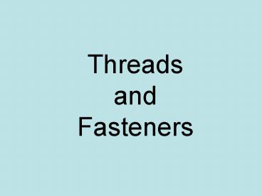 Threads and Fasteners presentation | free to download