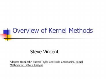 Overview of Kernel Methods presentation | free to view