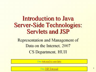 PPT – Introduction to Java Server-Side Technologies: Servlets and JSP ...