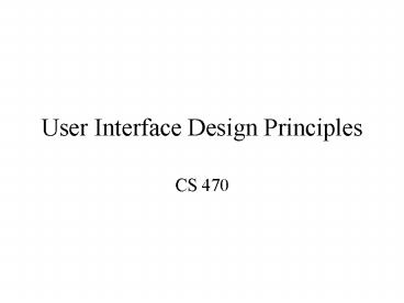 PPT – User Interface Design Principles PowerPoint presentation | free ...