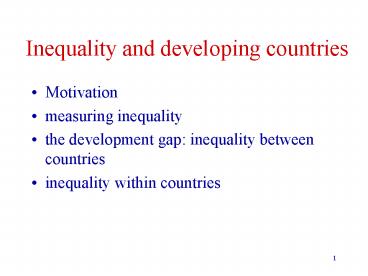 Inequality and developing countries presentation | free to view