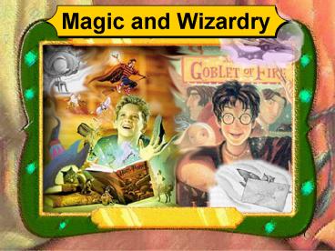 Magic and Wizardry presentation | free to view