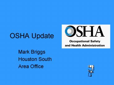 PPT – OSHA Update PowerPoint presentation | free to view - id: 17369b-ZDc1Z