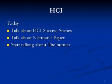 PPT – HCI PowerPoint presentation | free to download - id: 1740cf-MTA3Z