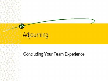Adjourning presentation | free to view