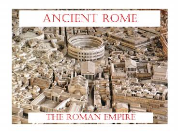 PPT – Ancient Rome PowerPoint presentation | free to view - id: 16f562 ...
