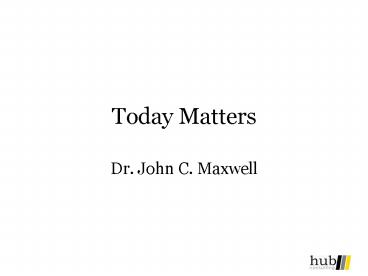 Today Matters presentation | free to view
