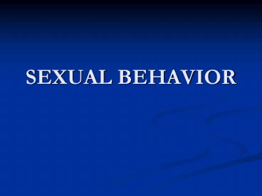 SEXUAL BEHAVIOR presentation | free to view