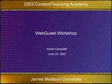 WebQuest Workshop presentation | free to view