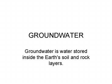 GROUNDWATER presentation | free to view