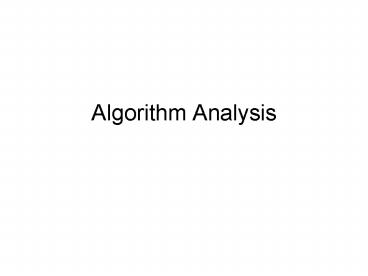 Algorithm Analysis presentation | free to view