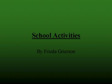 PPT – School Activities PowerPoint presentation | free to view - id ...