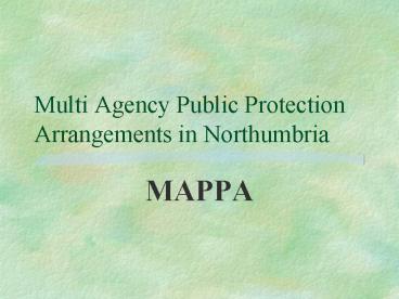 PPT – Multi Agency Public Protection Arrangements in Northumbria ...