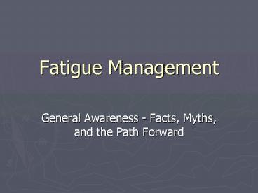 Fatigue Management presentation | free to view