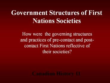 Government Structures of First Nations Societies presentation | free to ...