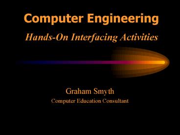 PPT – Computer Engineering HandsOn Interfacing Activities PowerPoint ...