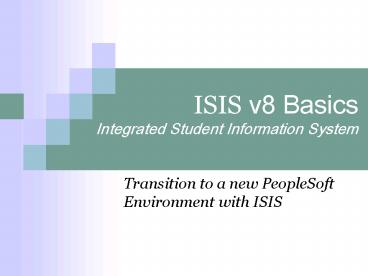 PPT – ISIS v8 Basics Integrated Student Information System PowerPoint ...