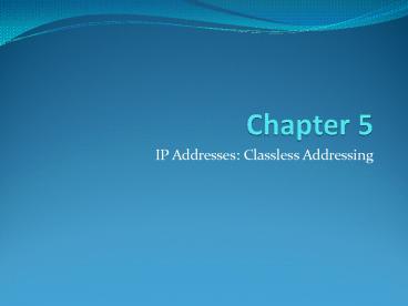 IP Addresses: Classless Addressing presentation | free to view